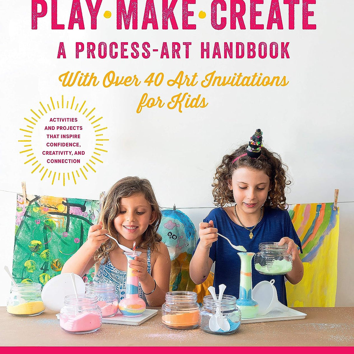 Play, Make, Create, A Process Art Handbook – Art & Hobby